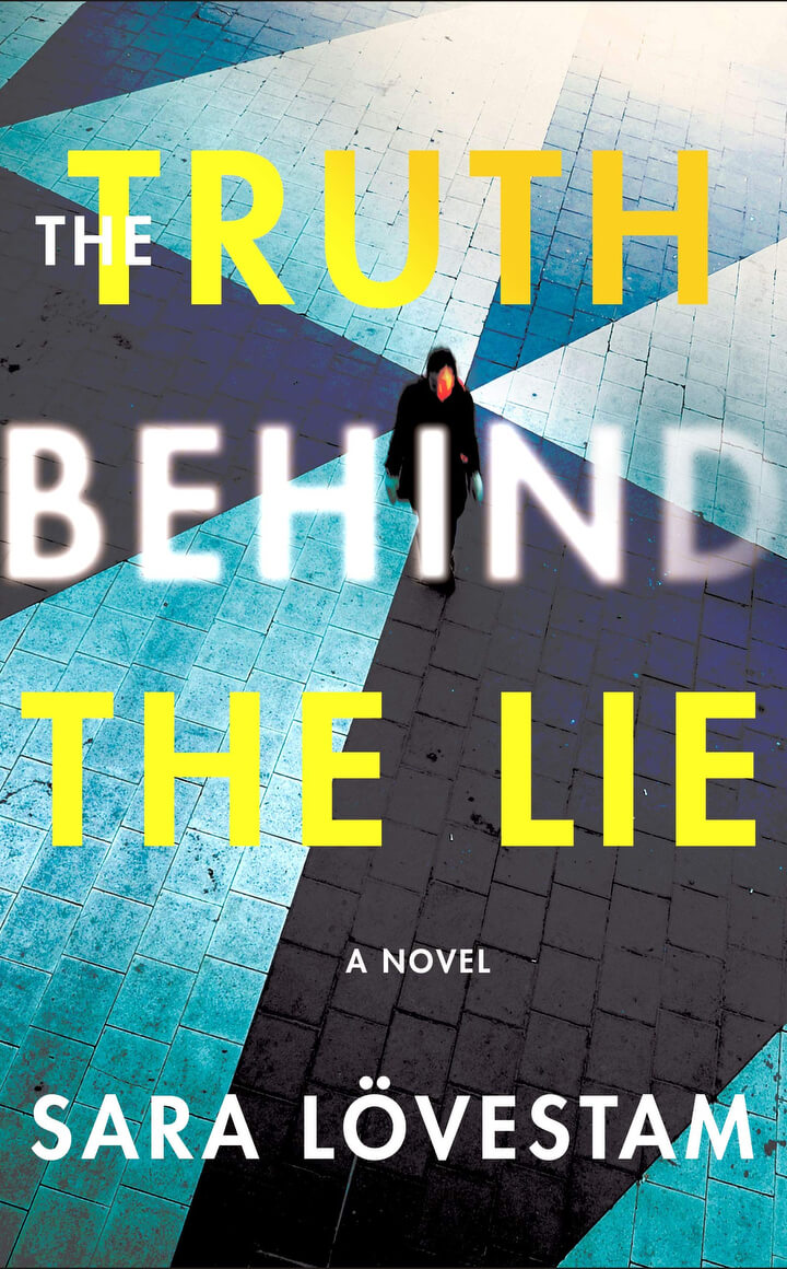 The Truth Behind the Lie by Sara Lövestam | Crime Books